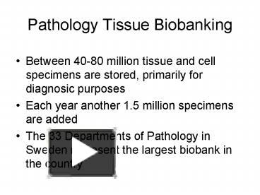 Pathology Tissue Biobanking presentation | free to view