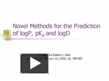 Novel Methods for the Prediction of logP, pKa and logD presentation ...