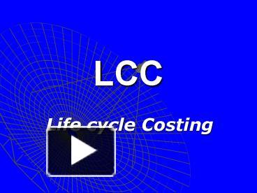LCC presentation | free to view