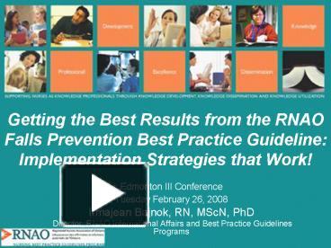 Getting the Best Results from the RNAO Falls Prevention Best Practice ...