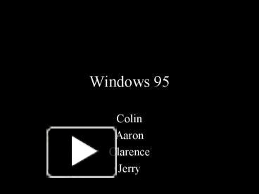 Windows 95 presentation | free to view