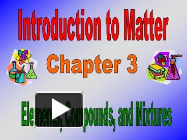 PPT – Elements, Compounds, and Mixtures PowerPoint presentation | free ...