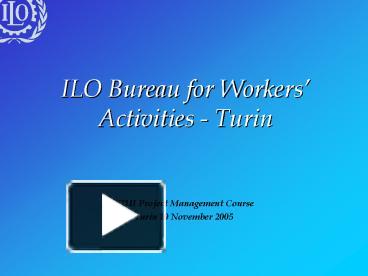 PPT – ILO Bureau for Workers PowerPoint presentation | free to view ...
