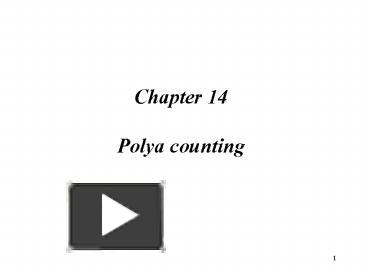 PPT – Chapter 14 Polya counting PowerPoint presentation | free to view ...