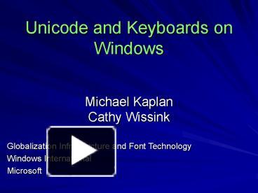 Unicode and Keyboards on Windows presentation | free to view
