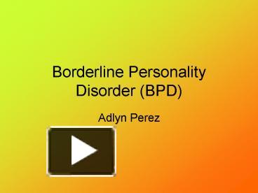 PPT – Borderline Personality Disorder BPD PowerPoint presentation ...