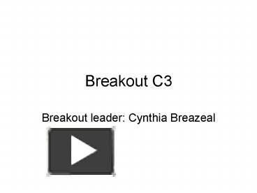 PPT – Breakout C3 PowerPoint presentation | free to download - id ...