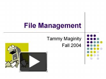 PPT – File Management PowerPoint presentation | free to view - id ...