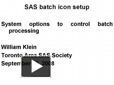 PPT – SAS batch icon setup PowerPoint presentation | free to view - id ...