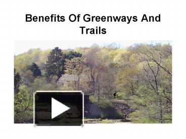 PPT – Benefits Of Greenways And Trails PowerPoint presentation | free ...
