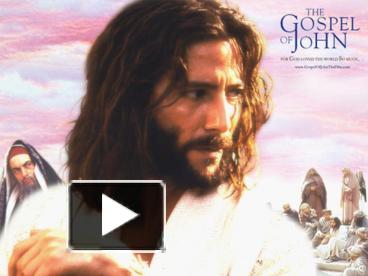THE GOSPEL OF JOHN presentation | free to view