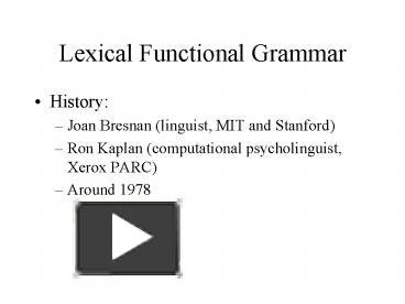 PPT – Lexical Functional Grammar PowerPoint presentation | free to view ...