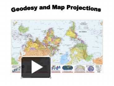 PPT – Geodesy and Map Projections PowerPoint presentation | free to ...