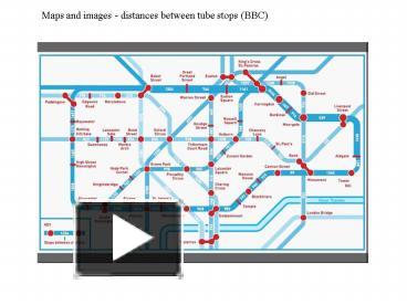 Maps and images distances between tube stops BBC presentation | free to ...