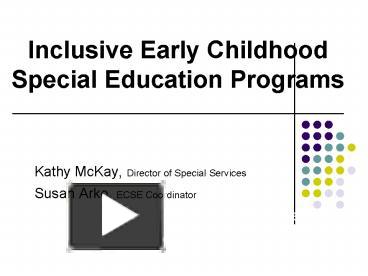 Inclusive Early Childhood Special Education Programs presentation ...