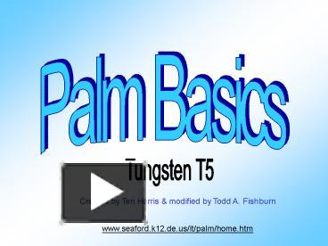 PPT – Palm Basics PowerPoint presentation | free to view - id: 1ae06-NjIyY
