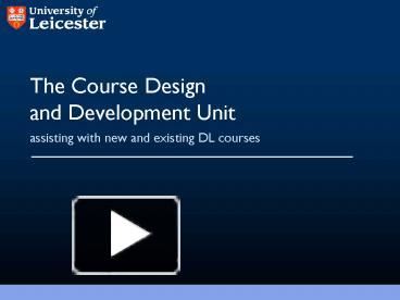 PPT – The Course Design and Development Unit assisting with new and ...