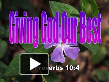 PPT – Giving God Our Best PowerPoint presentation | free to view - id ...