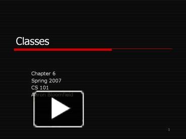 PPT – Classes PowerPoint presentation | free to download - id: 1ae3f-OGQ5Z