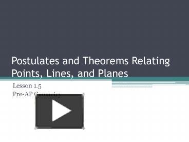 Postulates and Theorems Relating Points, Lines, and Planes presentation ...