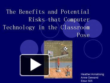 The Benefits and Potential Risks that Computer Technology in the ...