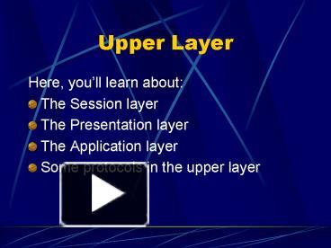 PPT – Upper Layer PowerPoint presentation | free to view - id: 1aec26-MzgyN
