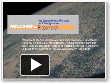 Welcome to the Atmospheric Moisture and Precipitation Presentation ...