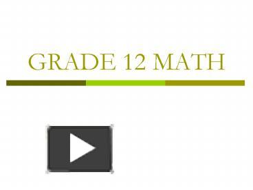 GRADE 12 MATH presentation | free to view