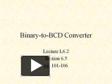 Binary-to-BCD Converter presentation | free to view