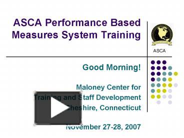 ASCA Performance Based Measures System Training presentation | free to view