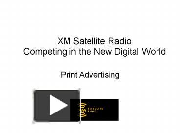 PPT – XM Satellite Radio Competing in the New Digital World PowerPoint ...