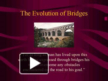 The Evolution of Bridges presentation | free to view