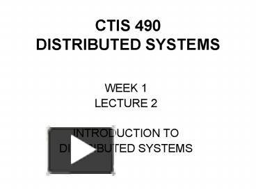 PPT – CTIS 490 DISTRIBUTED SYSTEMS PowerPoint presentation | free to ...