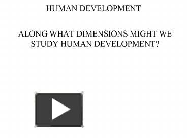 PPT – HUMAN DEVELOPMENT PowerPoint presentation | free to view - id ...