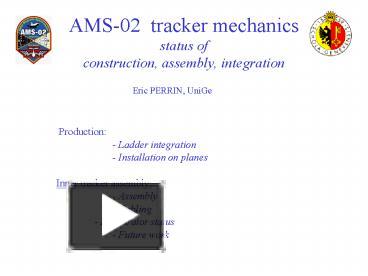 AMS02 tracker mechanics status of construction, assembly, integration ...