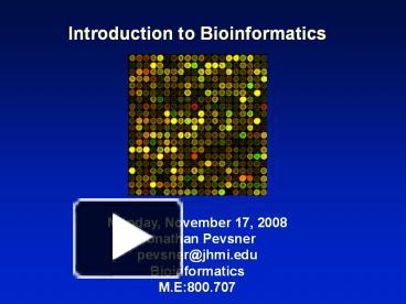 Introduction to Bioinformatics presentation | free to view