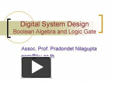 Digital System Design Boolean Algebra and Logic Gate presentation ...