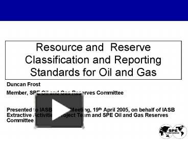 Resource and Reserve Classification and Reporting Standards for Oil and ...