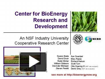 Center for BioEnergy Research and Development presentation | free to view
