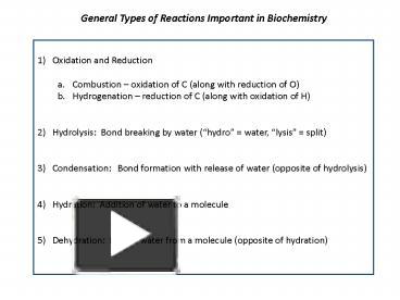General Types of Reactions Important in Biochemistry presentation ...