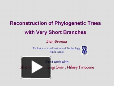 PPT – Reconstruction of Phylogenetic Trees with Very Short Branches ...