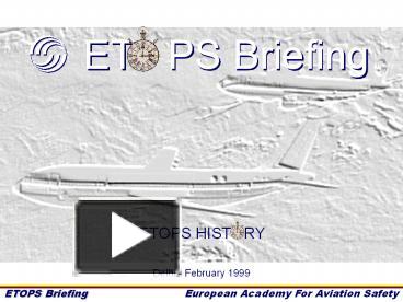 ETOPS Briefing Part 1 - Definition presentation | free to view