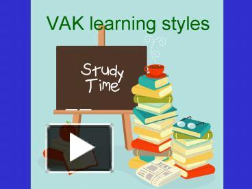 VAK learning styles presentation | free to view