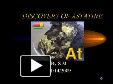 DISCOVERY OF ASTATINE presentation | free to view