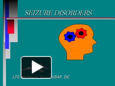 PPT – SEIZURE DISORDERS PowerPoint presentation | free to view - id ...