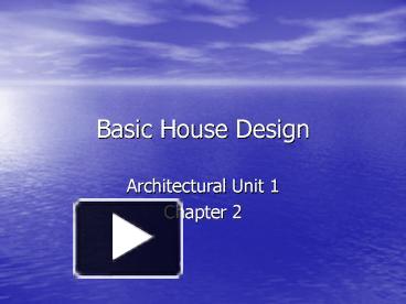 Basic House Design presentation | free to view