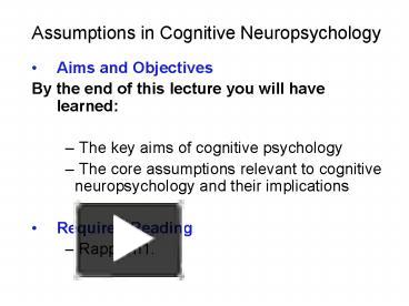 Assumptions in Cognitive Neuropsychology presentation | free to view