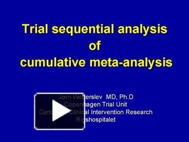 PPT – Trial sequential analysis of cumulative metaanalysis PowerPoint ...