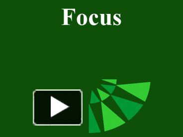 Focus presentation | free to view