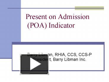 Present on Admission POA Indicator presentation | free to view